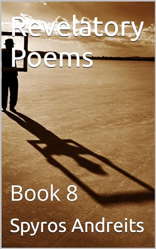 Revelatory Poems : Book 8 by Spyros Andreits | Goodreads
