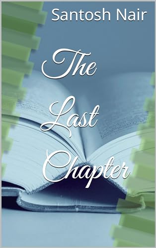 The Last Chapter by Santosh Nair | Goodreads