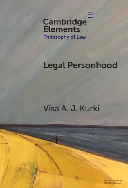 Legal Personhood (Elements in Philosophy of Law) by Visa A. J. Kurki ...