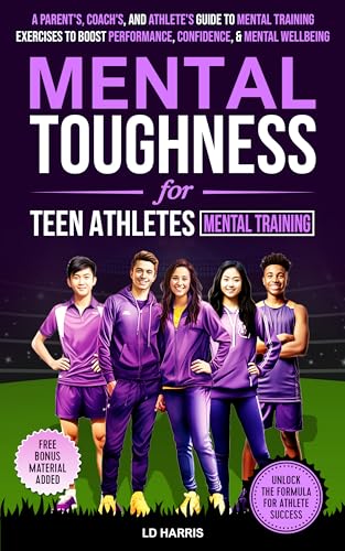 Mental Toughness for Teen Athletes-Mental Training: Unlock Potential: A ...
