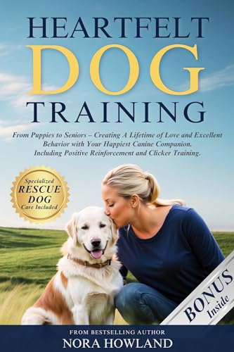 Heartfelt Dog Training: From Puppies to Seniors – Creating A Lifetime ...