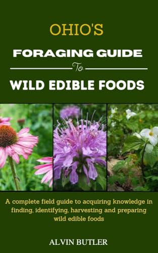 Ohio's foraging guide to edible wild plants by Alvin Butler | Goodreads