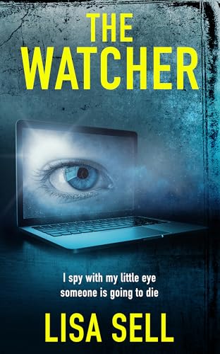 The Watcher: I spy with my little eye someone is going to die by Lisa ...