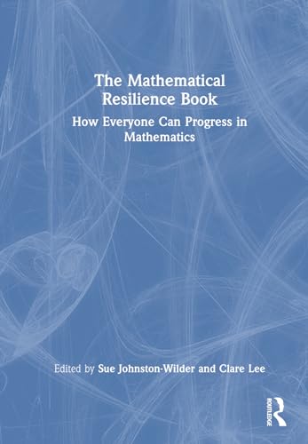 The Mathematical Resilience Book: How Everyone Can Progress in ...