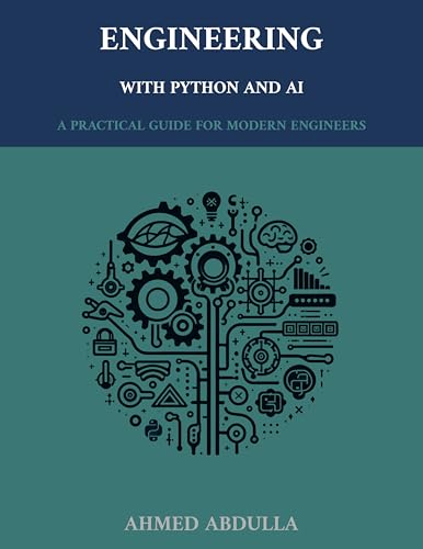 Engineering with Python and AI : A Practical Guide for Modern Engineers ...