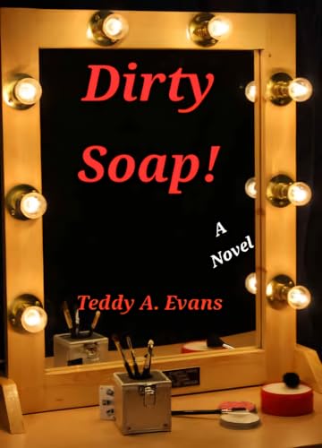 Dirty Soap! by Teddy A. Evans | Goodreads