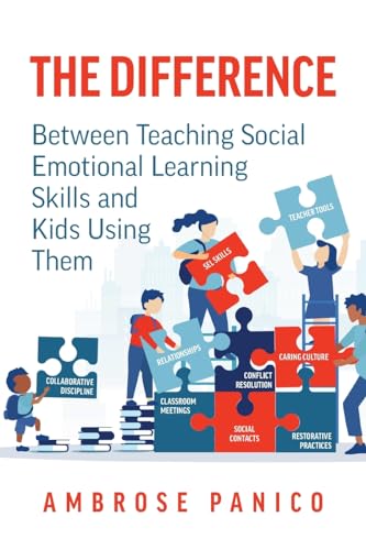 The Difference: Between Teaching Social Emotional Learning Skills and ...