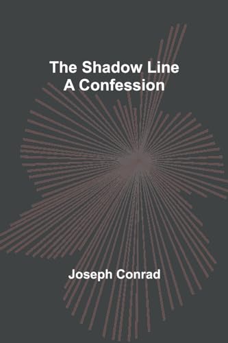 The Shadow Line: A Confession by Joseph Conrad | Goodreads