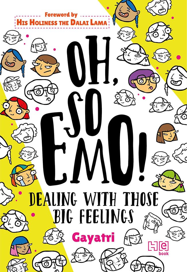 Oh, So Emo!: Dealing with Those Big Feelings by Gayatri | Goodreads