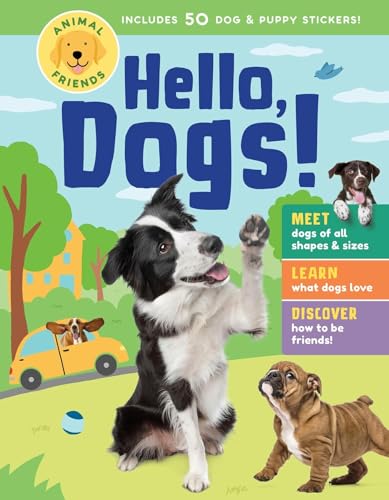 Animal Friends: Hello, Dogs!: Meet Dogs of All Shapes & Sizes; Learn ...