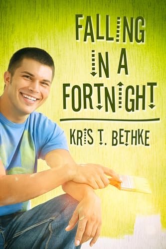 Falling in a Fortnight by Kris T. Bethke | Goodreads