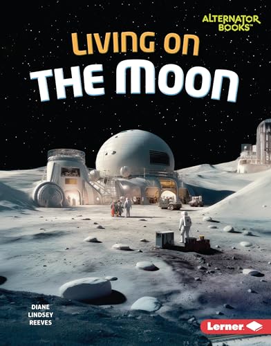 Living on the Moon (The Moon Files by Diane Lindsey Reeves | Goodreads