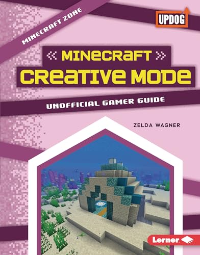 Minecraft Creative Mode: Unofficial Gamer Guide (Minecraft Zone by ...