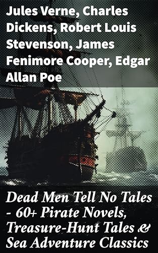 Dead Men Tell No Tales - 60+ Pirate Novels, Treasure-Hunt Tales & Sea ...