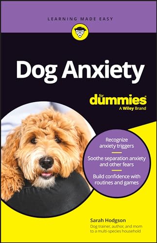 Dog Anxiety For Dummies (For Dummies (Pets)) by Sarah Hodgson | Goodreads