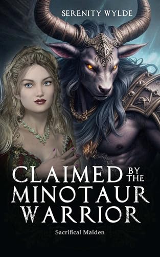 Claimed by the Minotaur Warrior: Steamy monster romance by Serenity Wylde | Goodreads