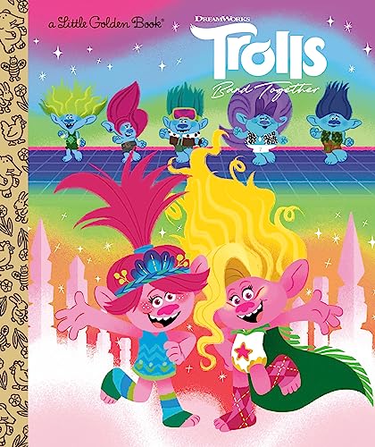 Trolls Band Together Little Golden Book by Elsa Chang | Goodreads