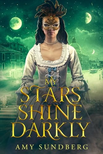 My Stars Shine Darkly: A Young Adult Dystopian Novel by Amy Sundberg ...