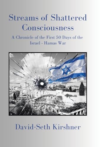 Streams of Shattered Consciousness: A Chronicle of the First 50 Days of ...