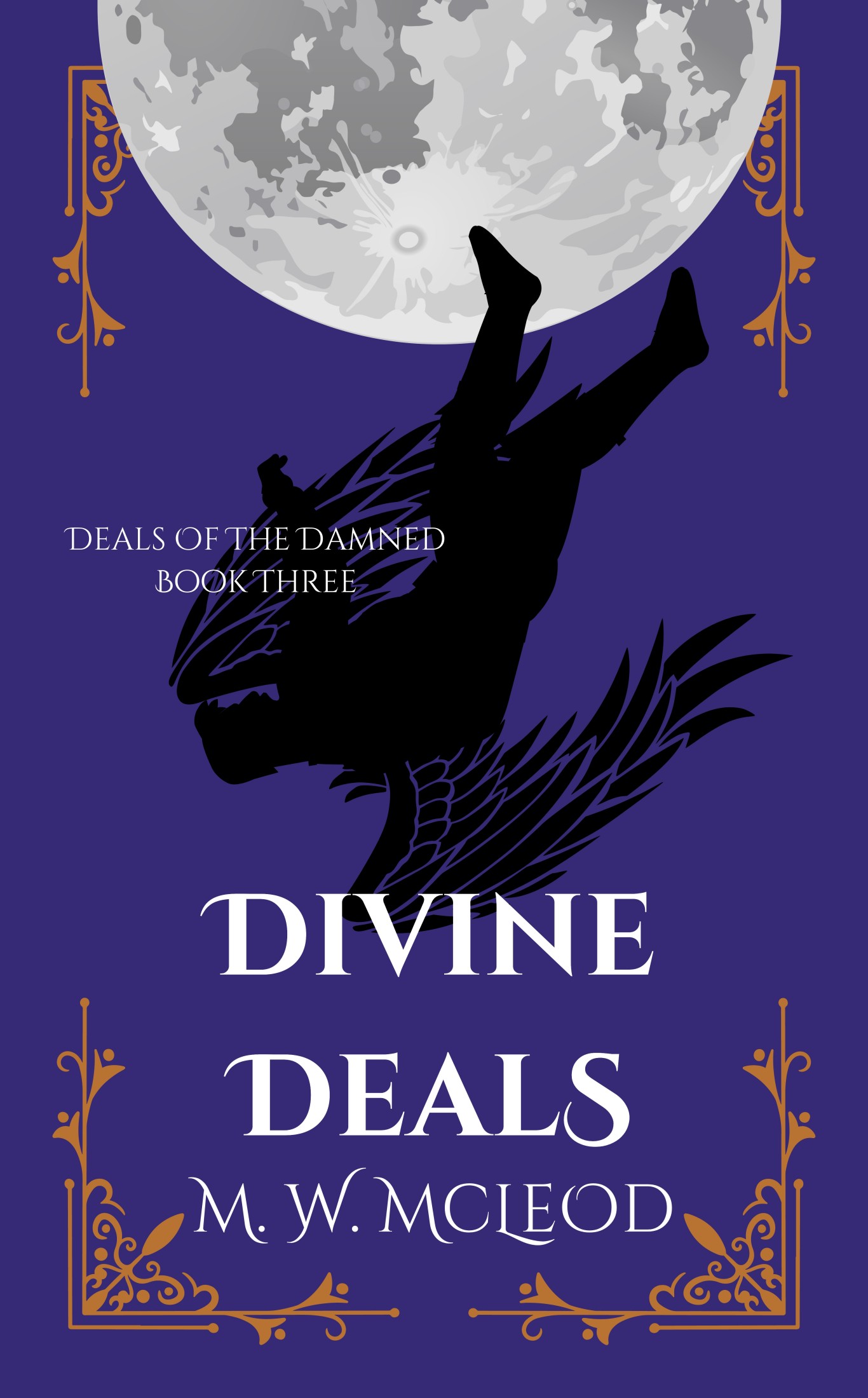Divine Deals (Deals of the Damned, #3) by M.W. McLeod | Goodreads