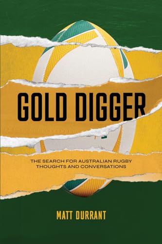 Gold Digger: The search for Australian rugby, thoughts and ...