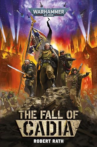 The Fall of Cadia (Warhammer 40,000) by Robert Rath | Goodreads