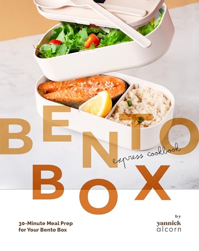The Bento Box Express Cookbook: 30-Minute Meal Prep for Your Bento Box ...