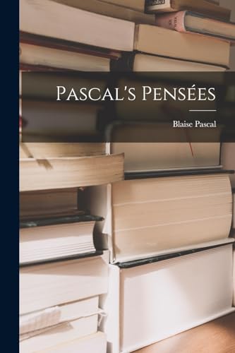 Pascal's Pensées by Blaise Pascal | Goodreads