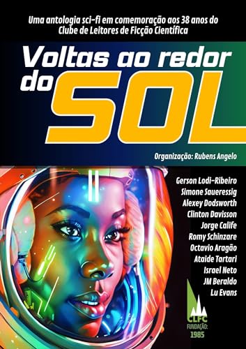 Voltas ao redor do Sol: Uma antologia sci-fi em comemoração aos 38 anos ...