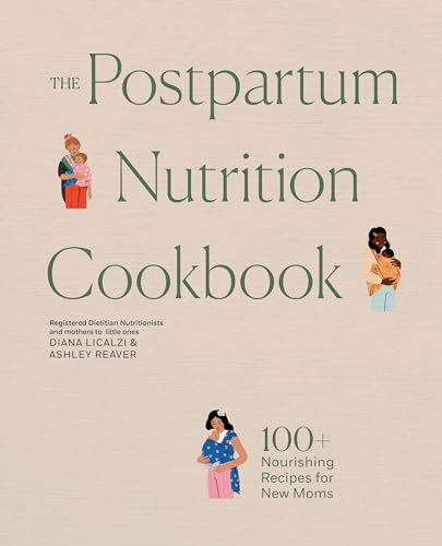 The Postpartum Nutrition Cookbook: Postpartum Gifts for Mom by Diana ...