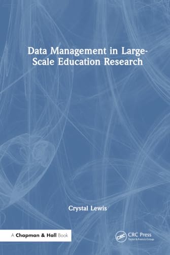 Data Management in Large-Scale Education Research by Crystal Lewis | Goodreads