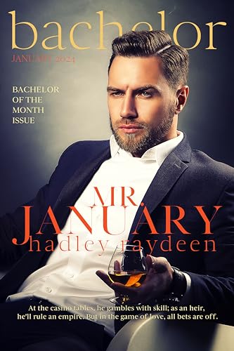 Mr. January (Bachelor Series Book 1) by Hadley Raydeen | Goodreads