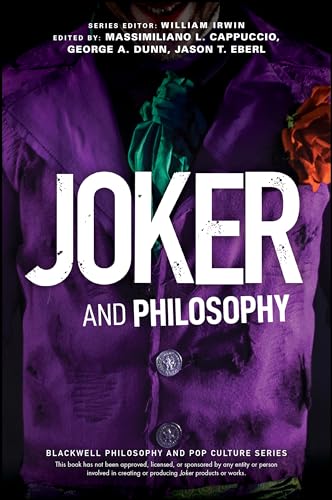 Joker and Philosophy: Why So Serious? by Jason T. Eberl | Goodreads
