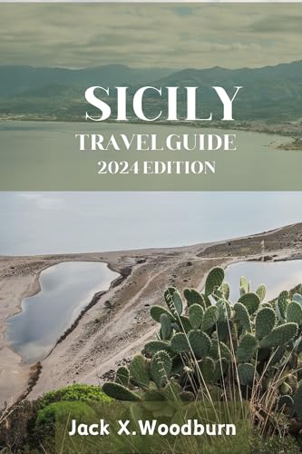 SICILY Travel Guide 2024 Edition: Discover the Allure of SICILY: A ...