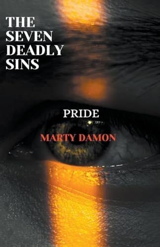 Seven Deadly Sins: Pride by Marty Damon | Goodreads