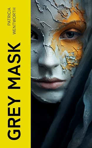 Grey Mask: Mystery Case For Detective Maud Silver by Patricia Wentworth ...