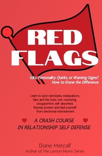 Red Flags: Icks, Personality Quirks, or Warning Signs? How to Know the ...