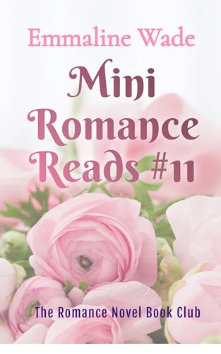The Romance Novel Book Club: Mini Romance Reads #11 by Emmaline Wade ...