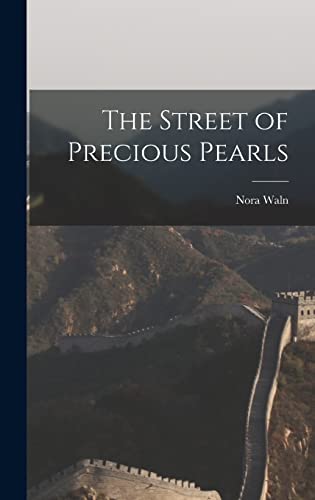 The Street of Precious Pearls by Nora Waln | Goodreads