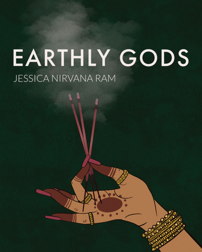 Earthly Gods by Jessica Nirvana Ram | Goodreads