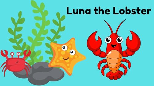 Luna the Lobster by Dr. Gloria Waite | Goodreads