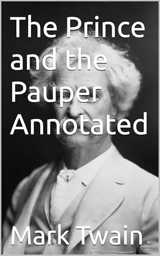 The Prince and the Pauper Annotated by Mark Twain | Goodreads