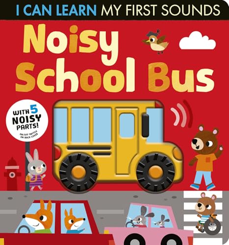 Noisy School Bus: I Can Learn My First Sounds by Lauren Crisp | Goodreads