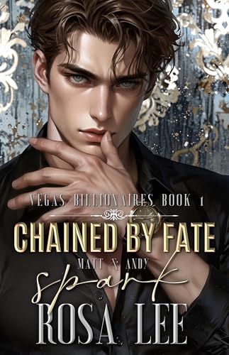 Chained by Fate 1 - Spark (Vegas Billionaires, #1) by Zara Lee | Goodreads