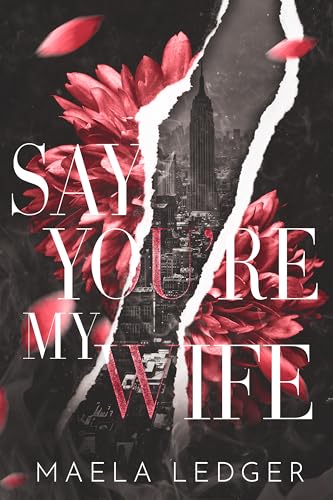 Say You're My Wife by Maela Ledger | Goodreads