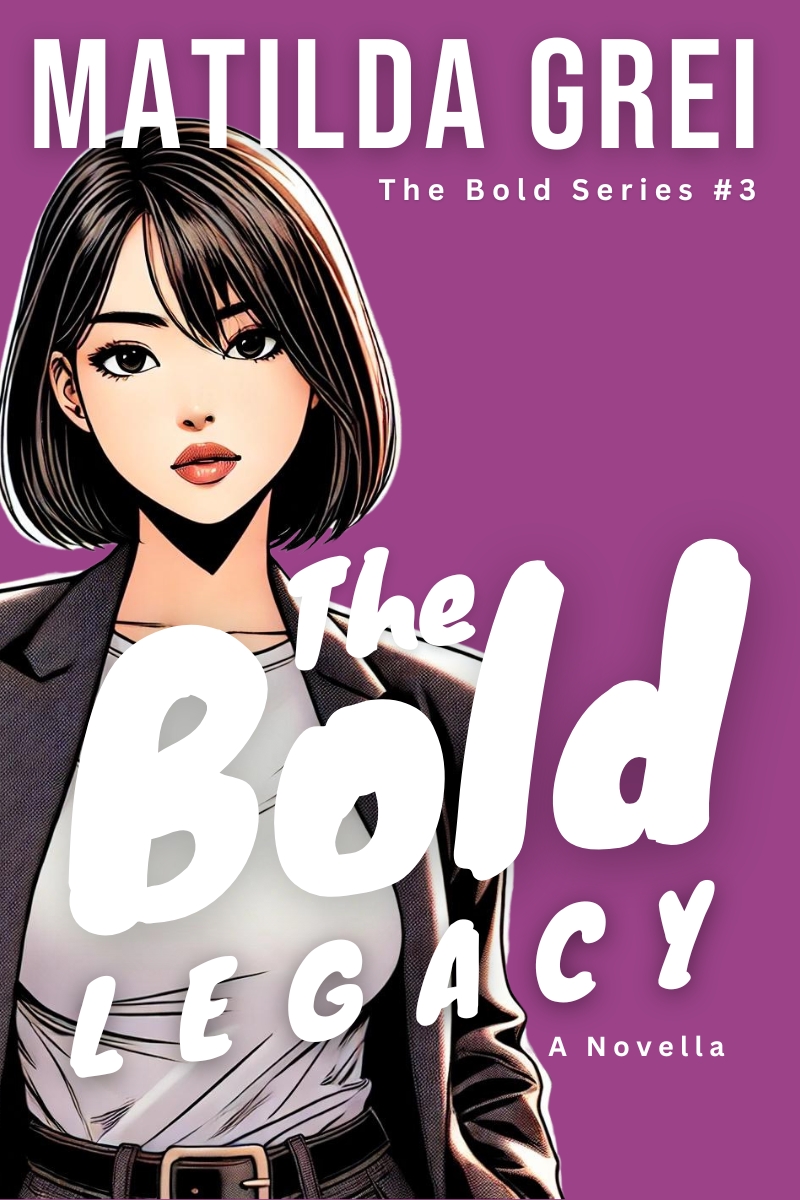 The Bold Legacy: An Enemies to Lovers Bully Romance Novella by Matilda ...