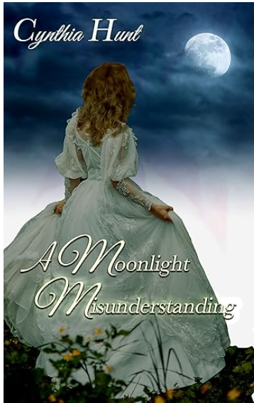 A Moonlight Misunderstanding by Cynthia Hunt | Goodreads