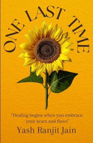 ONE LAST TIME by Yash Ranjit Jain | Goodreads