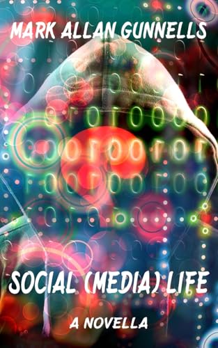 Social (Media) Life by Mark Allan Gunnells | Goodreads