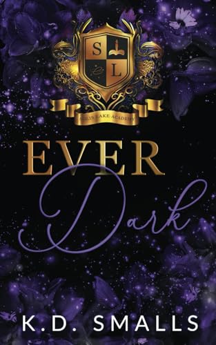 Ever Dark: Solis Lake Academy Book 2 by K.D. Smalls | Goodreads